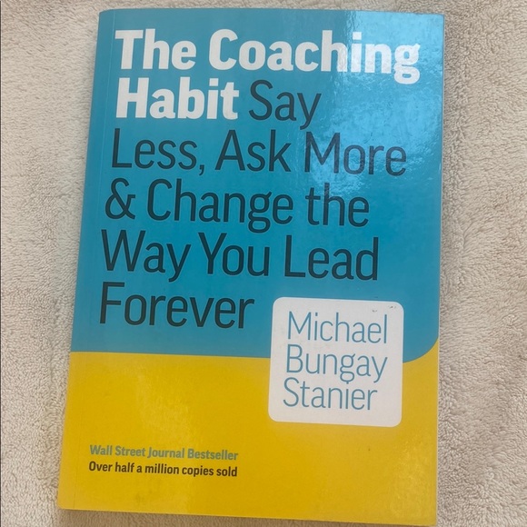coaching habit | Other | The Coaching Habit By Michael Bungay Stanier ...